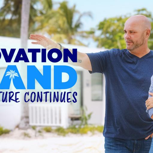 Renovation Island: The Adventure Continues | HGTV